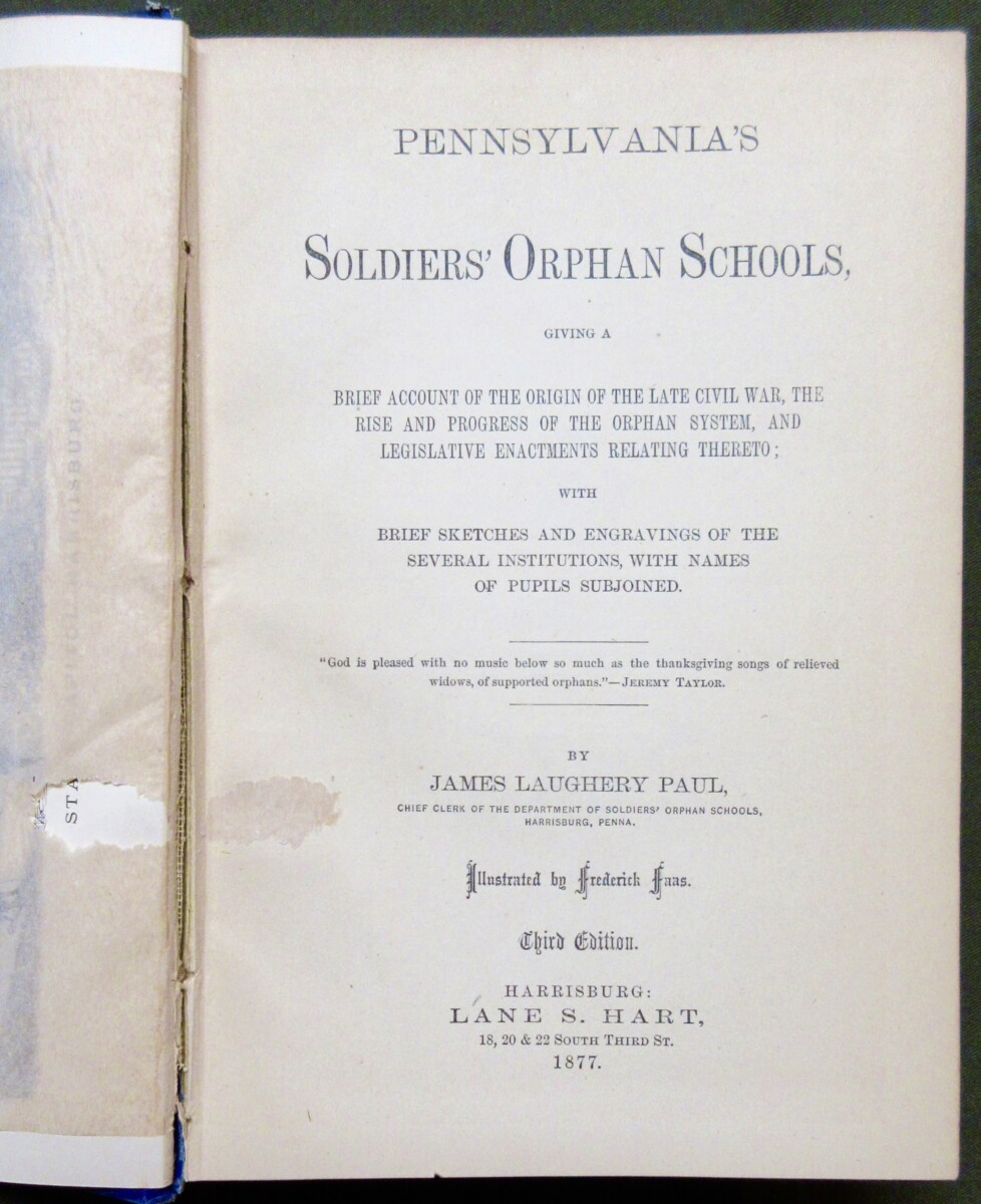 Book – Penn. Soldiers’ Orphan Schools, with Letter to MGen. Samuel ...